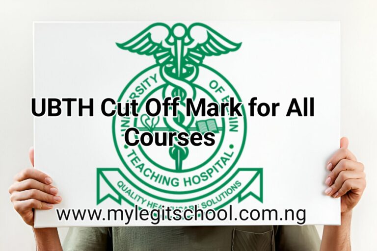 Approved UBTH School Of Nursing Cut Off Mark for All Courses 2025/2026