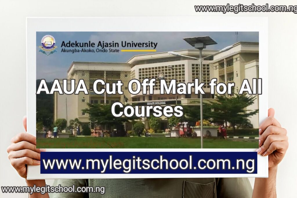 Approved AAUA Cut Off Mark for All Courses 2025/2026 Is Out - My Legit ...