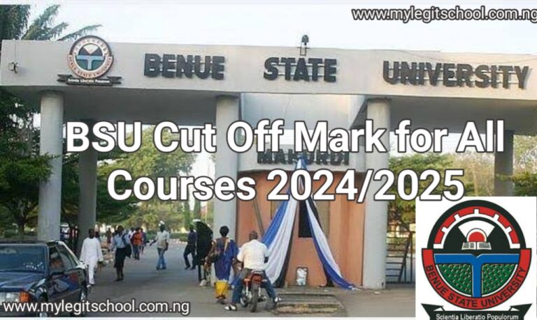 Benue State University Cut Off Mark for All Courses is Out 2025/2026 ...