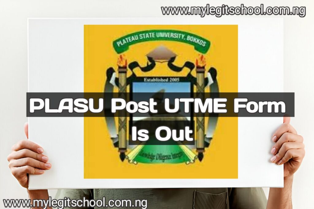 PLASU Post UTME Form 2025/2026 Is Out Apply Now! - My Legit School
