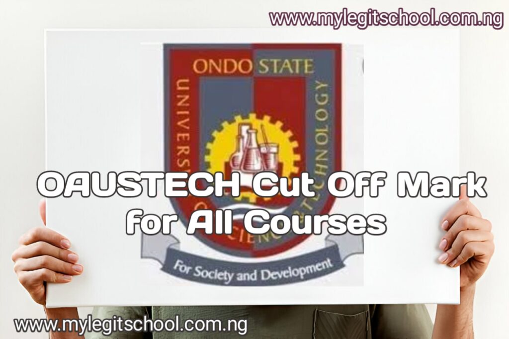 Approved OAUSTECH Cut Off Mark for All Courses 2024/2024 Academic ...