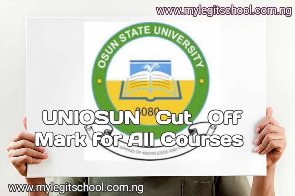 What Is UNIOSUN Cut Off Mark for All Courses 2025/2026 - My Legit School