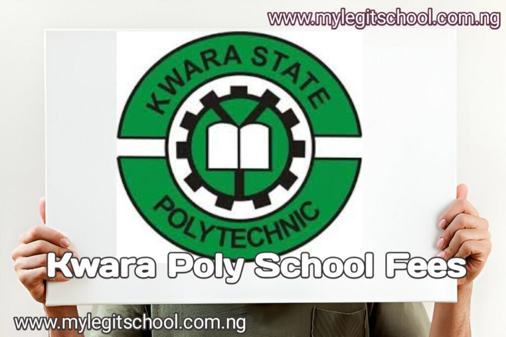 Kwara Poly School Fees for All Courses 2025/2026 - My Legit School