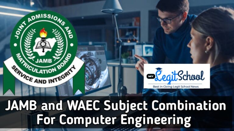 JAMB and WAEC Subject Combination For Computer Engineering 2026/2027 ...